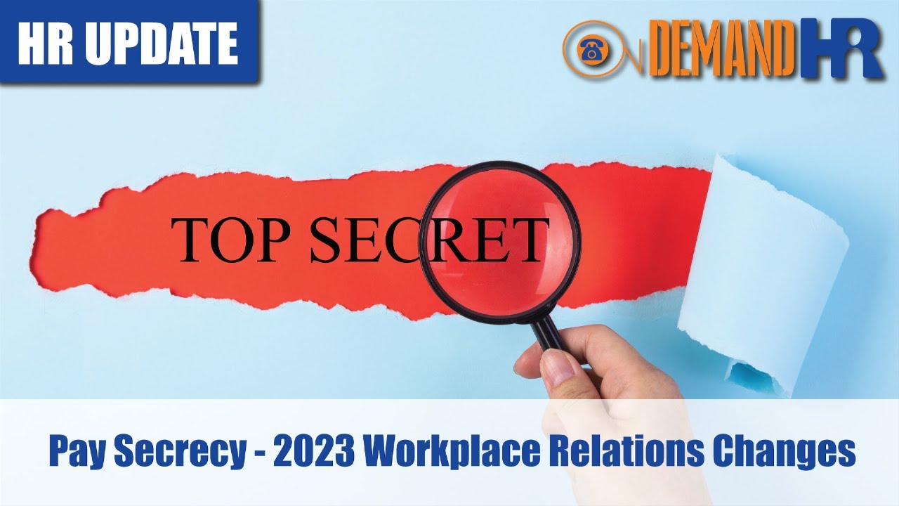 Pay Secrecy – 2023 Workplace Relations Changes - On Demand HR